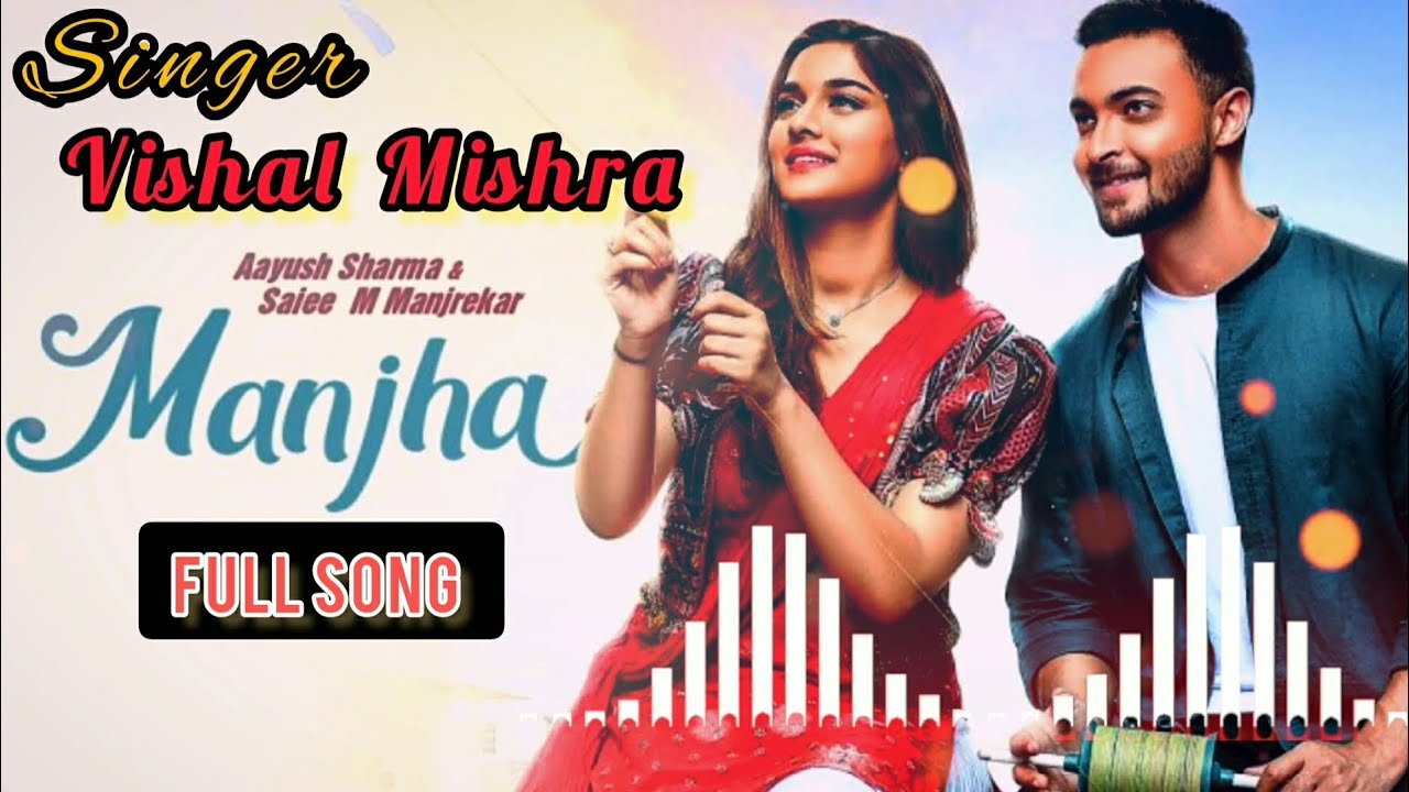 FULL SONG :- Manjha ll 🎵 Vishal Mishra 💕ll No Copyright Music ll Hit ...
