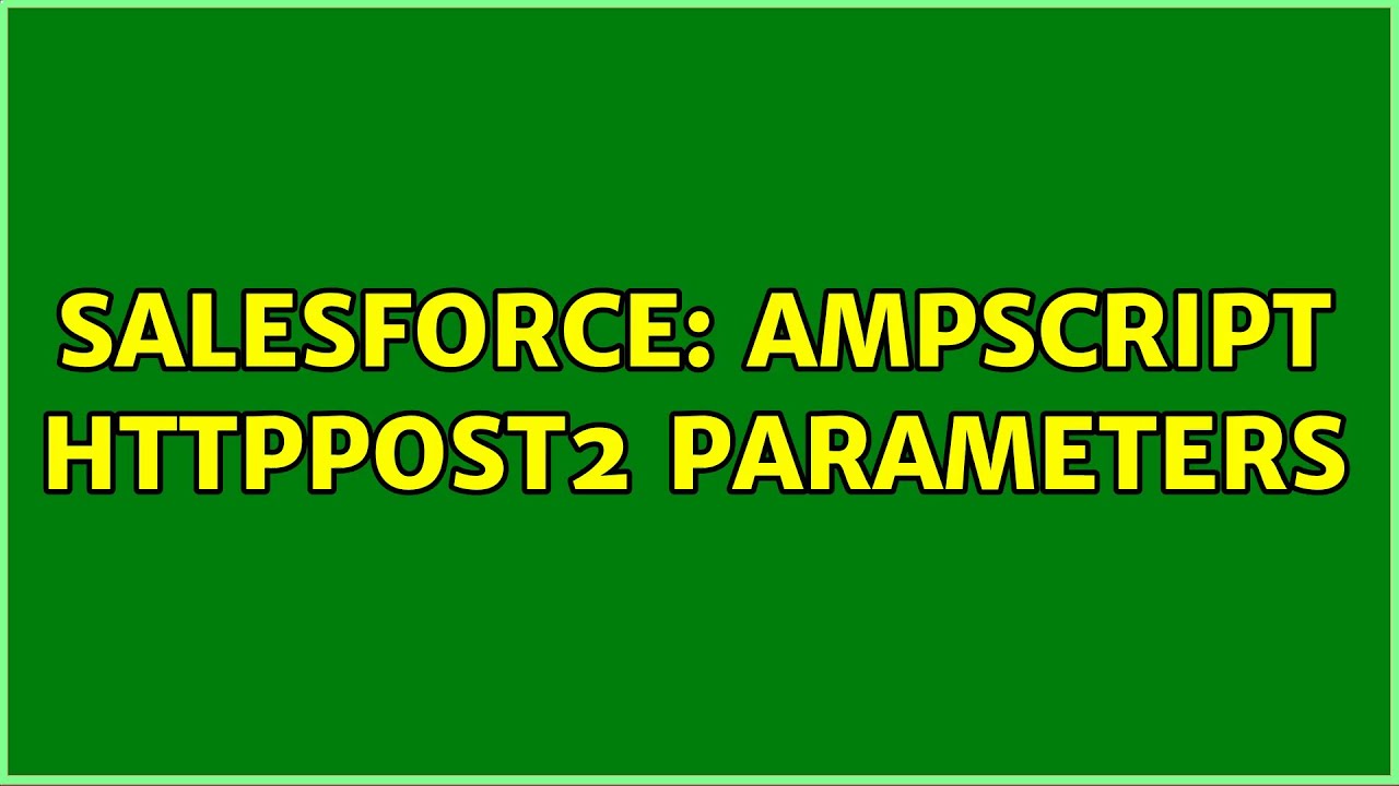 Salesforce Ampscript Post2 Parameters Youtube