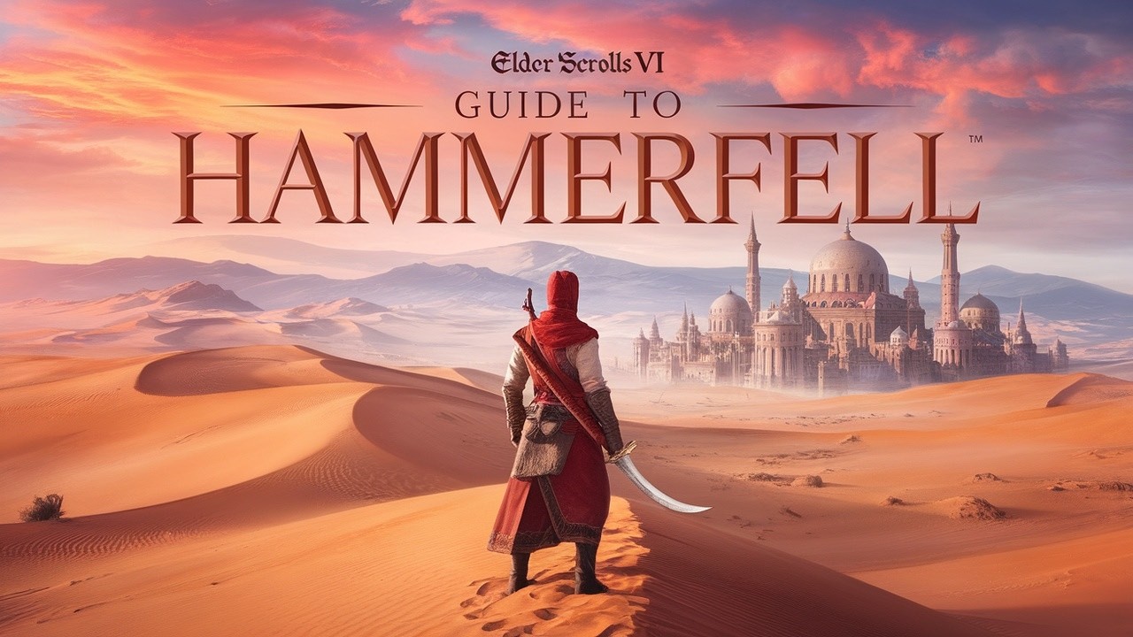 Elder Scrolls 6: Complete Guide to Hammerfell | Elder Scrolls Lore ...