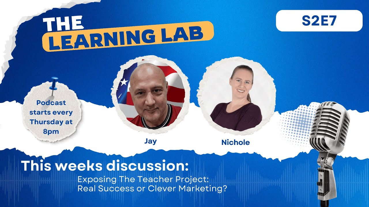 The Learning Lab Podcast | S2E7 | The Teacher Project: Legit or Scam ...