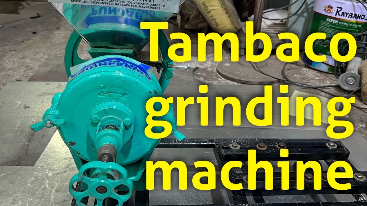 Tambaco grinding machine.for enquiry related any machine please contact ...