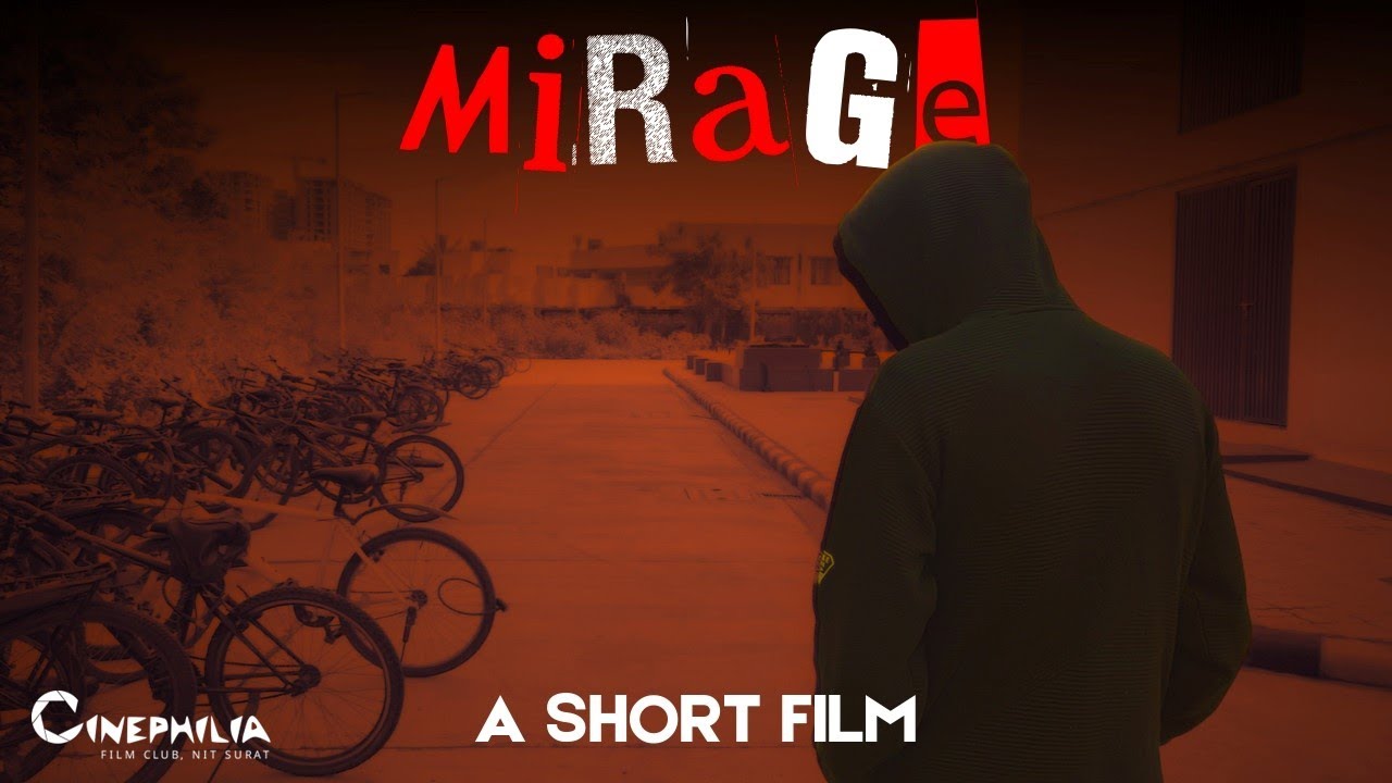 Mirage | 48 Hour Filmmaking Challenge | Team 2 (Illusion) | Cinephilia - NIT Surat - YouTube