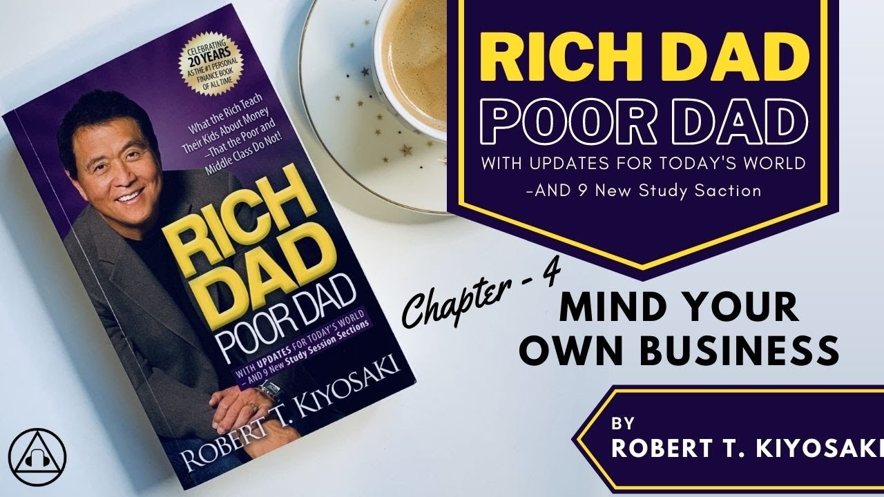 Rich Dad Poor Dad // Book By Robert T. Kiyosaki // Chapter - 4 // Mind ...