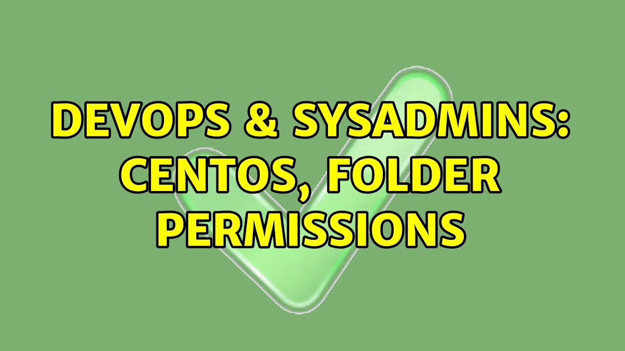 DevOps & SysAdmins: CentOs, Folder Permissions (2 Solutions!!) - YouTube