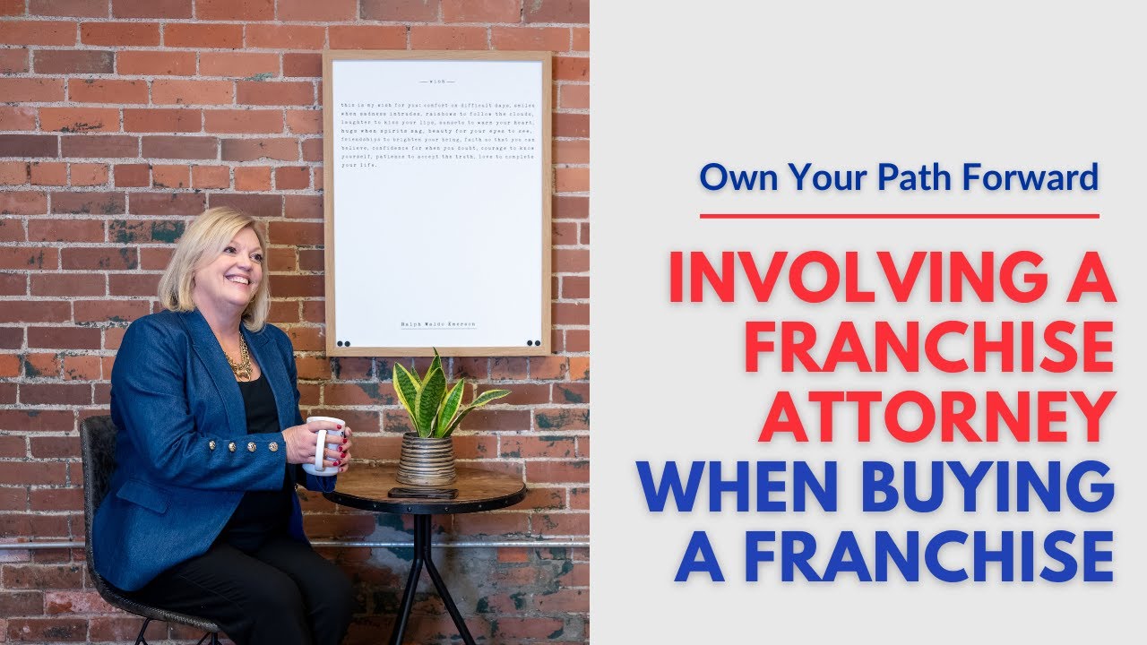 Involving a Franchise Attorney When Buying a Franchise - YouTube