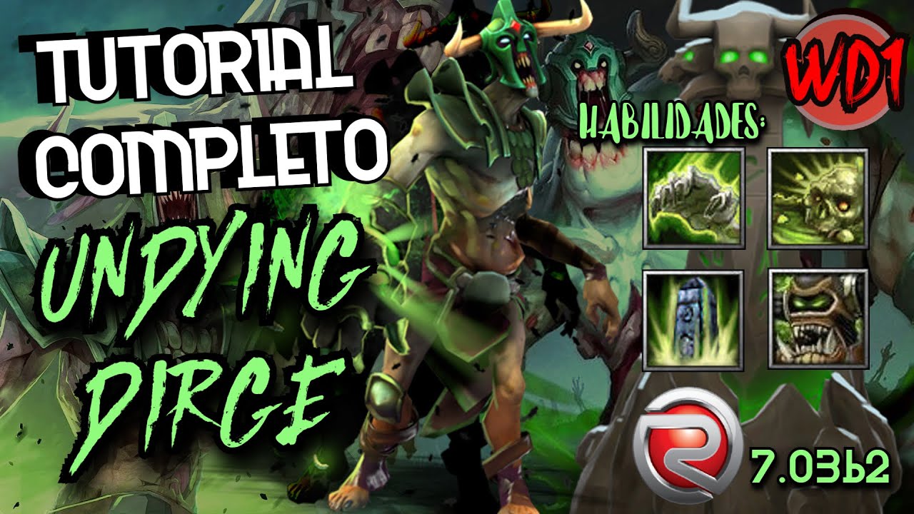 🏆COMO JUGAR CON UNDYING DIRGE💀🌌(TUTORIAL COMPLETO): Poderes, posición y más - DOTA 1 RGC 🎮☑🔝 7 ...