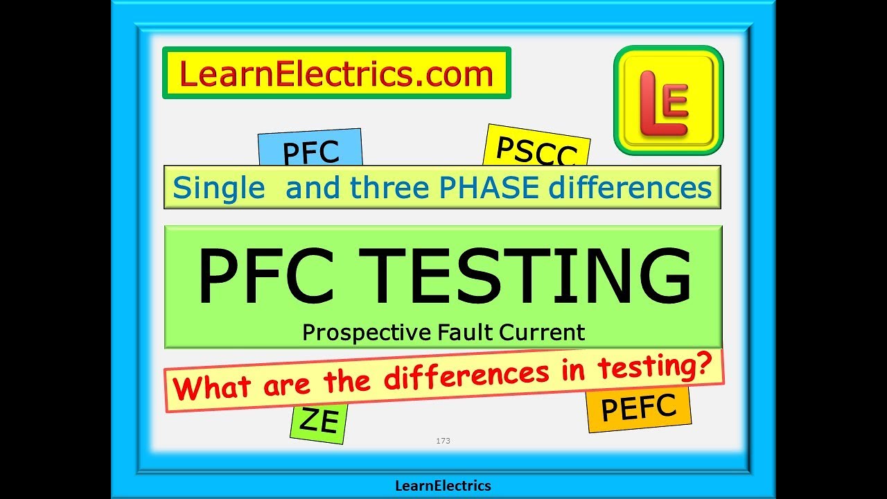 PFC TESTING – PROSPECTIVE FAULT CURRENT- DIFFERENCES BETWEEN SINGLE ...
