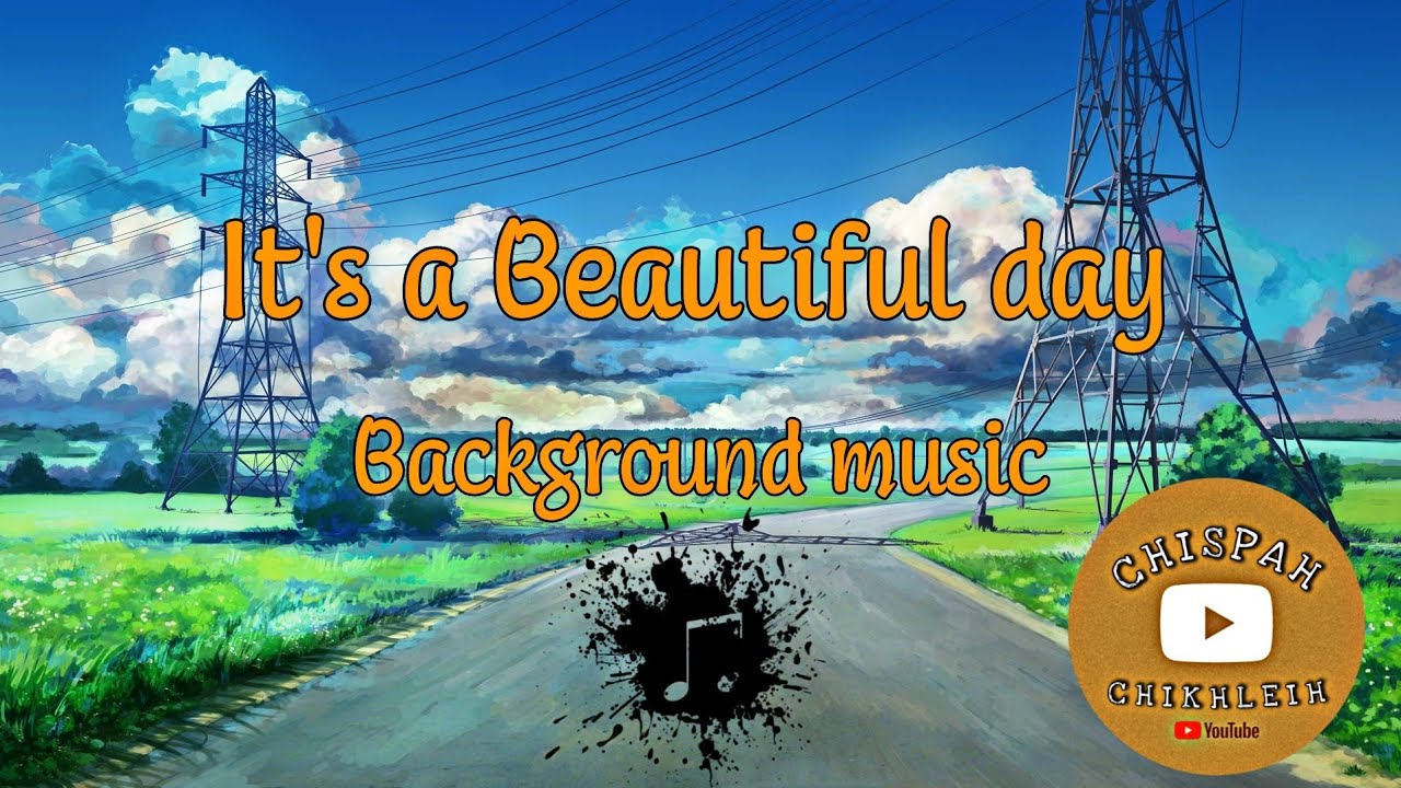 It's a Beautiful day | Background music | No Copyright track 💽 ...