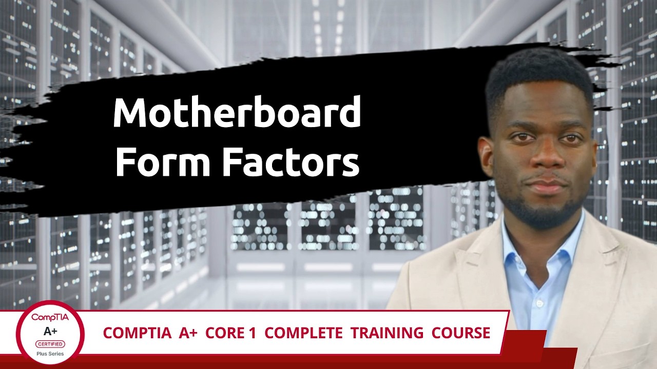 CompTIA A+ Core 1 (220-1201) | Motherboard Form Factors | Exam ...