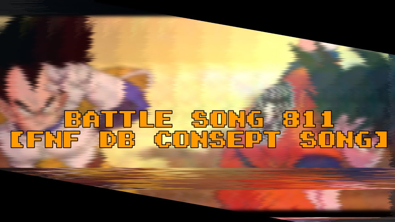 BATTLE SONG 811【FNF DB Consept Song】[+FLM] - YouTube
