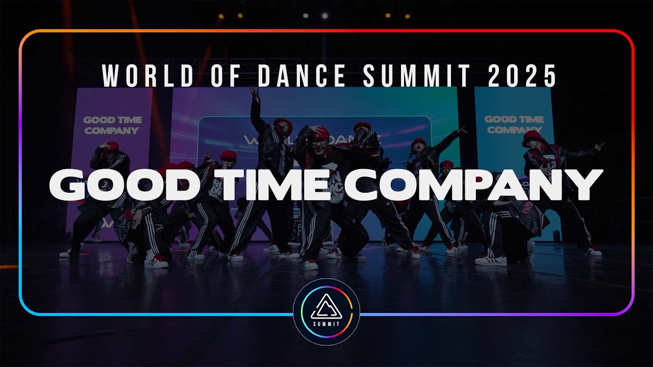 GOOD TIME COMPANY | FRONT ROW | World of Dance Summit 2025 | # ...