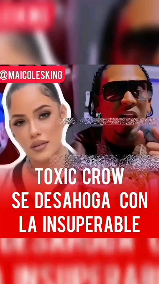 TOXIC CROW " SE DESAHOGA CON LA INSUPERABLE - YouTube