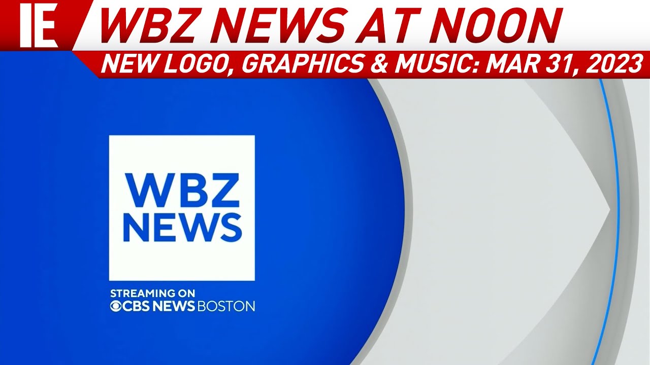 WBZ News at Noon - [NEW LOGO, GRAPHICS & MUSIC] Open: March 31, 2023 ...