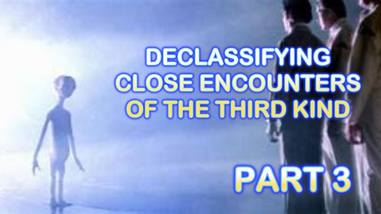 Declassifying Close Encounters of the Third Kind (1977), part 3 - YouTube