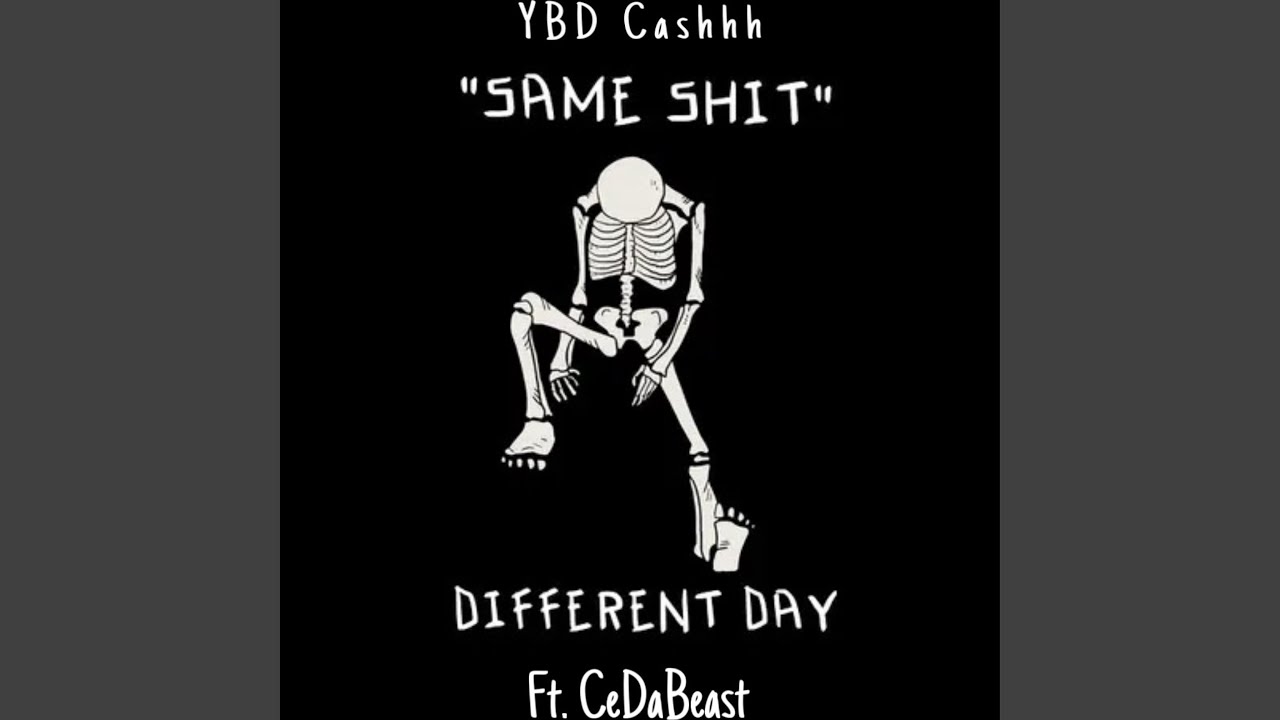 Same Shit Different Day (feat. CeDaBeast) - YouTube