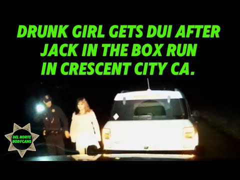 Drunk Girl Gets DUI After Jack In The Box Run In Crescent City Ca ...