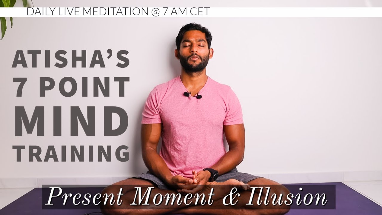 #4. Rest in the nature of Present Moment | ATISHA's 7 POINT MIND ...