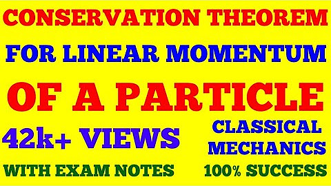 CONSERVATION THEOREMS ( CLASSICAL MECHANICS ) - YouTube