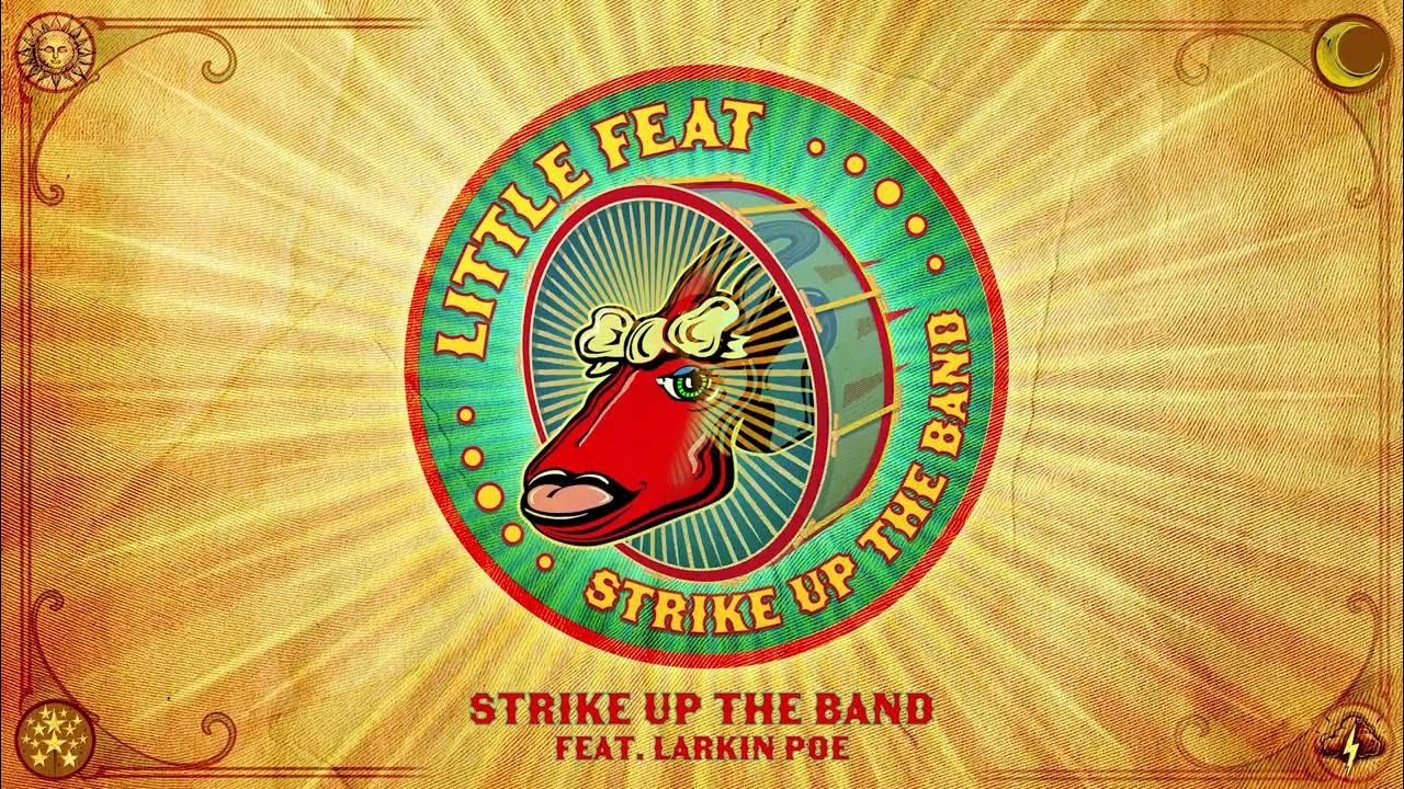 Little Feat - Strike Up The Band featuring Larkin Poe (Official Visualizer) - YouTube