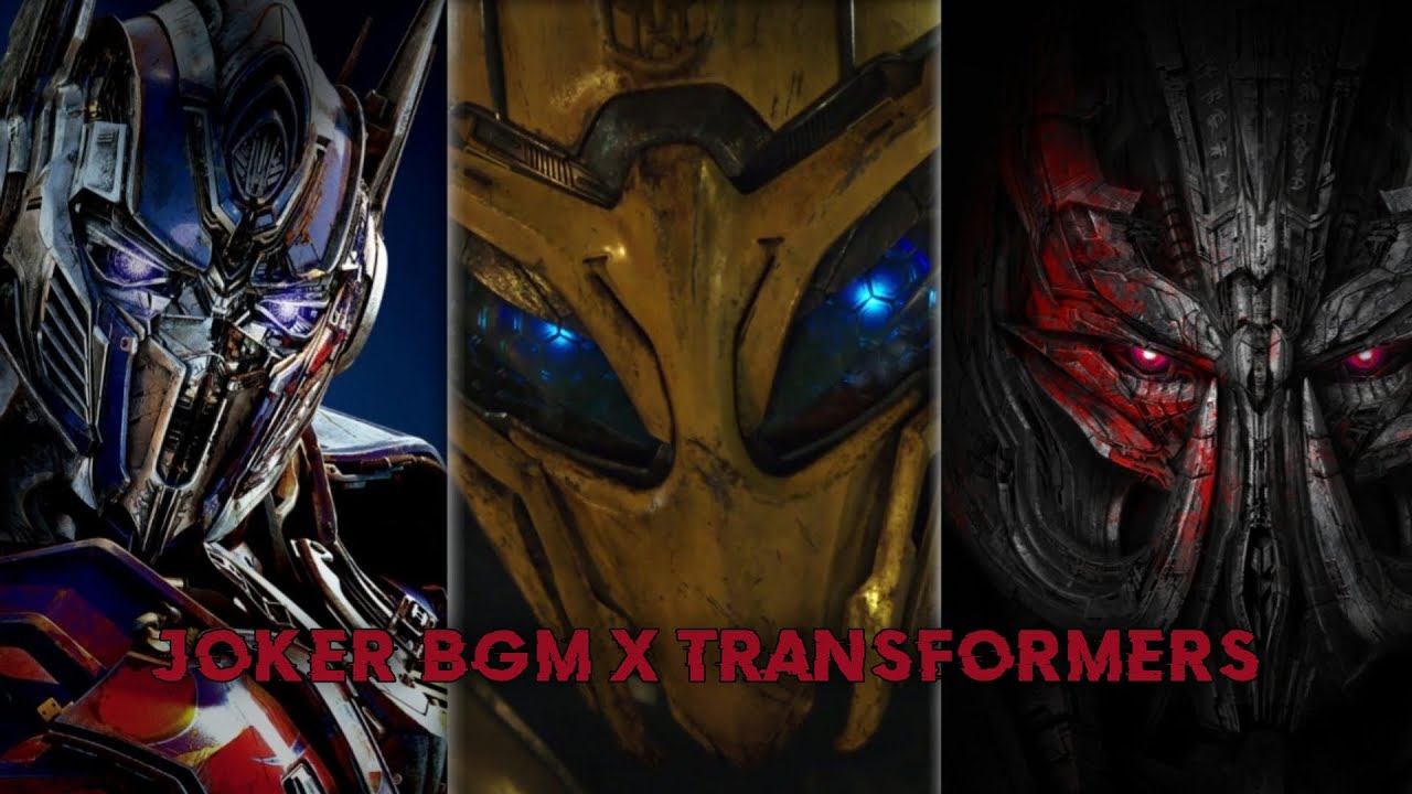 JOKER BGM X TRANSFORMER || optimus prime & bumblebee & magatron || HD ...