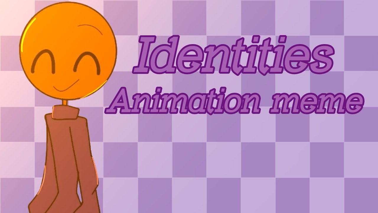 Identities → Animation meme,, ≫ All Alan Becker character - YouTube