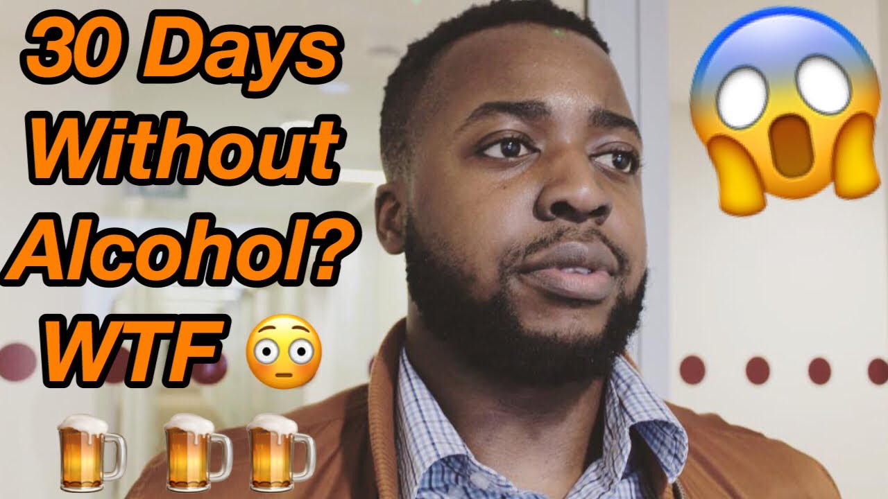 Why YOU Should QUIT ALCOHOL For 30 Days (30 Day No Alcohol Challenge ...