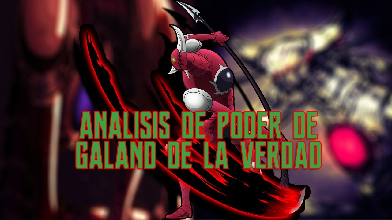 Analisis De Poder De Galand De La Verdad #powerscaling #galand # ...