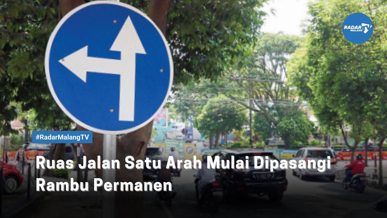 Ruas Jalan Satu Arah Mulai Dipasangi Rambu Permanen - YouTube