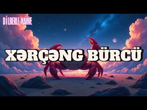 Xərçəng bürcü. Həftəlik bürc proqnozu (6-12 İYUL) Sizi Bu Həftə Hansı Sürprizlər Gözləyir?