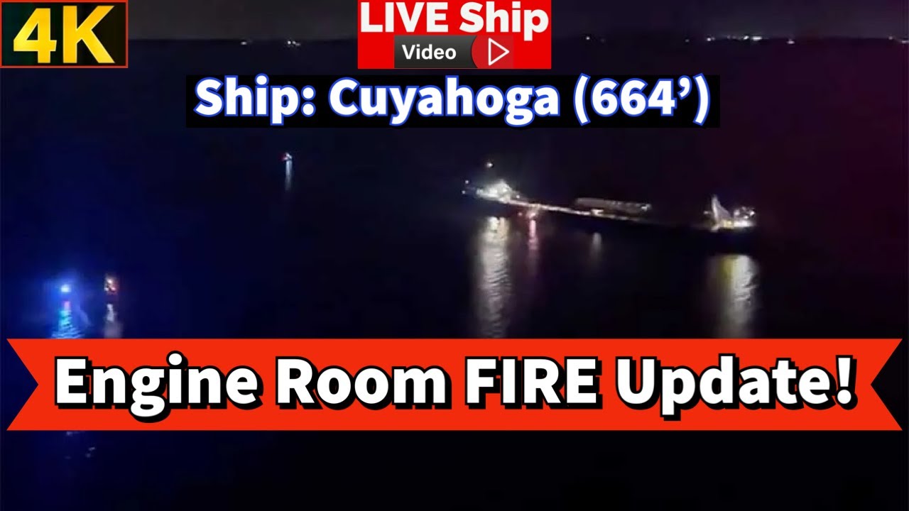 ⚓️Engine Room FIRE update! Ship Cuyahoga on Lake Erie - YouTube