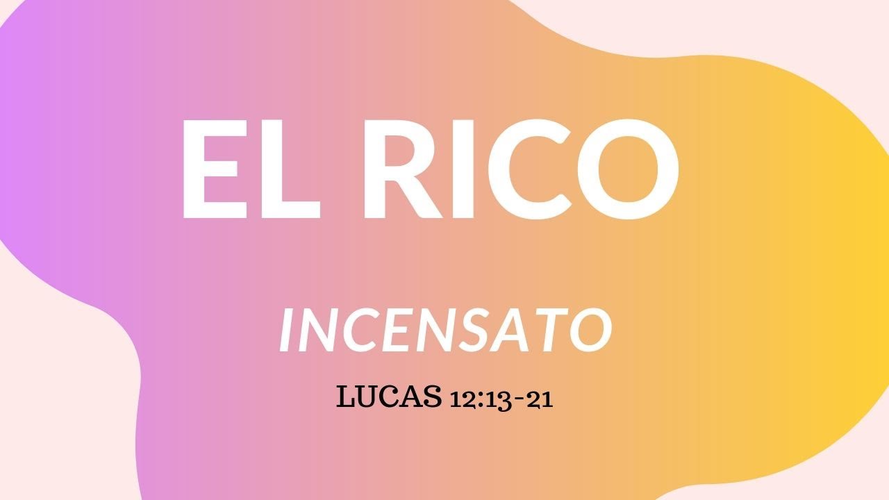 El rico insensato Lucas 12:13-21 - YouTube