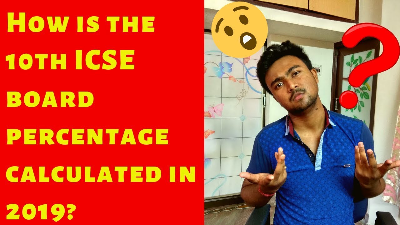 How Is The 10th ICSE Board Percentage Calculated In 2019 Akash how-is-the-10th-icse-board-percentage-calculated-in-2019-akash