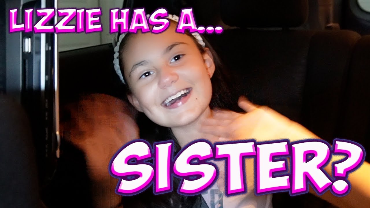LIZZIE HAS A SISTER?😮 - YouTube