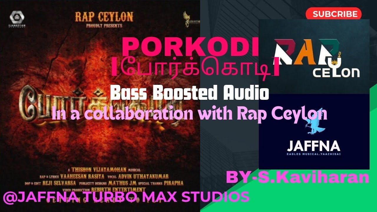 Porkodi |[போர்க்கொடி]|Rap Ceylon| Bass Boosted Audio|@RapCeylon| BLACKBLUE|#jaffna #trending ...