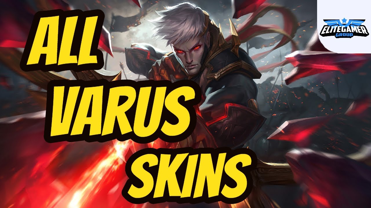 All Varus Skins Spotlight League of Legends Skin Review - YouTube