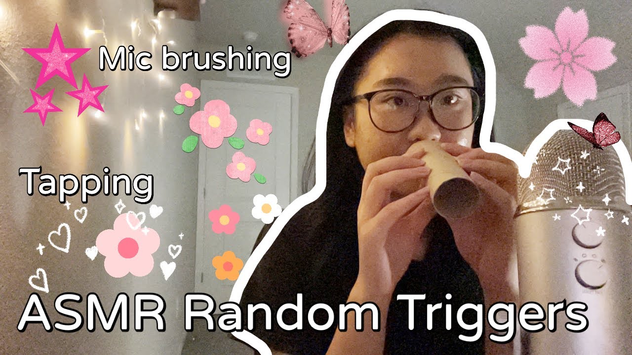 ASMR Random triggers: Mic brushing, tapping, mouth sounds and more ...