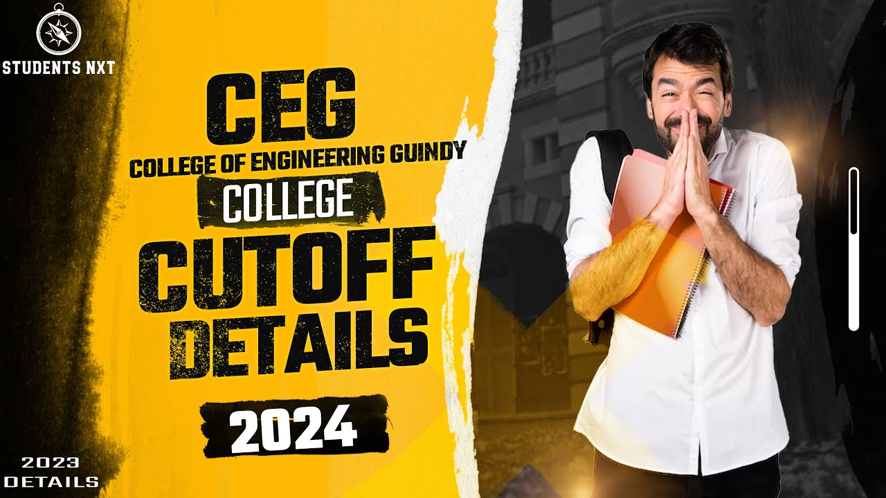ANNA UNIVERSITY - College of Engineering Guindy [CEG] Cutoff Details ...