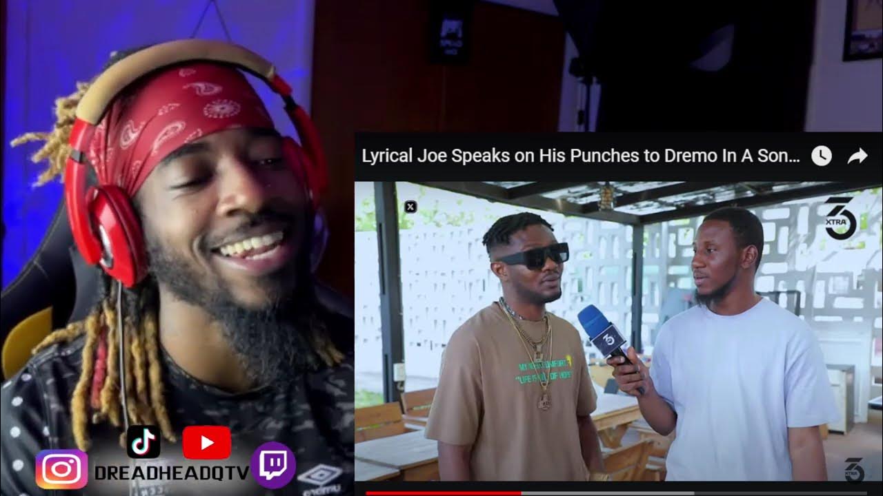 Lyrical Joe Speaks on His Punches to Dremo In A Song After He Dissed Sarkodie | AMERICAN ...