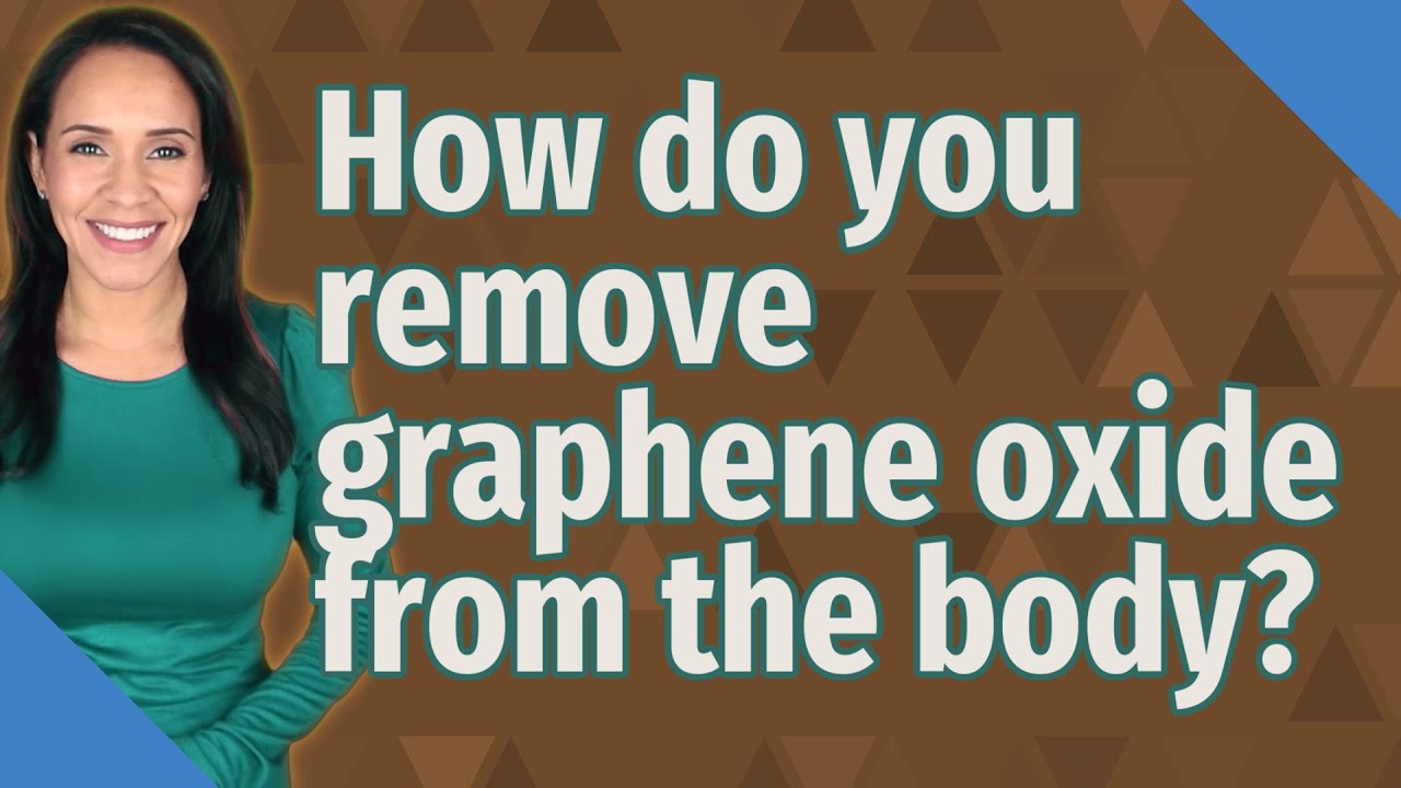 How do you remove graphene oxide from the body? - YouTube