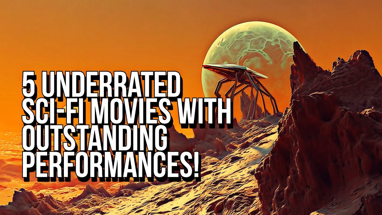 Top 5 underrated sci-fi movies featuring outstanding performances # ...