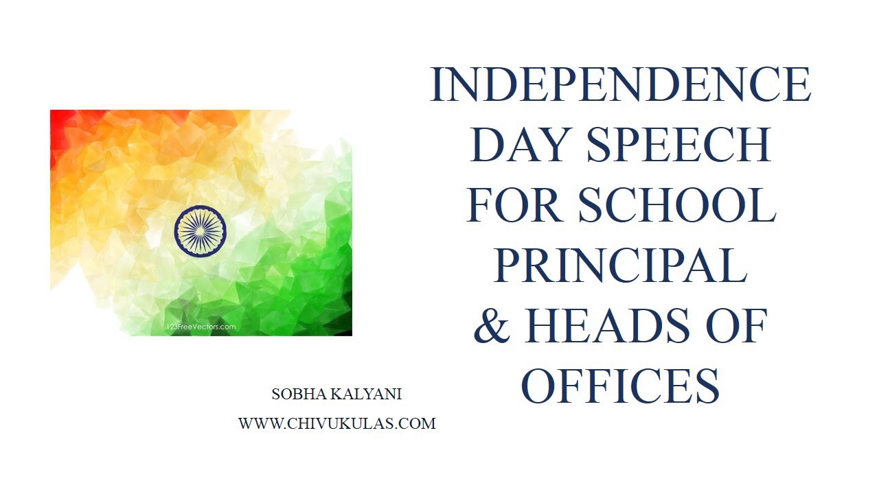 India Independence Day speech in English for School Principal / Teacher ...