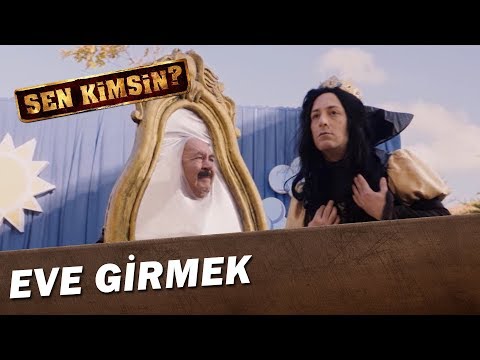 Sen Kimsin? | Eve Girmek
