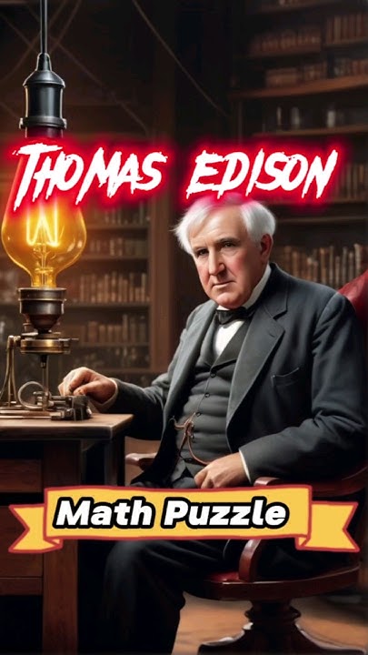 Thomas Edison Math Challenge! - YouTube