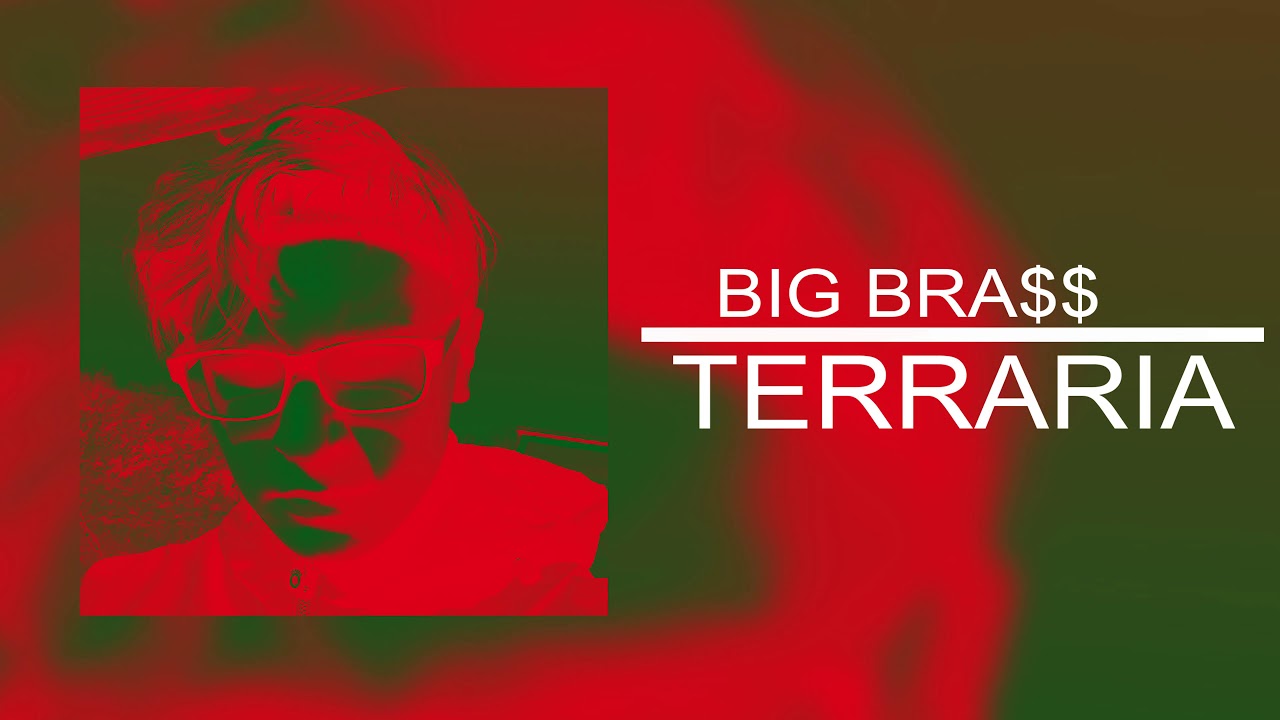 BIG BRA$$ - Трек для игры "Terraria" - YouTube