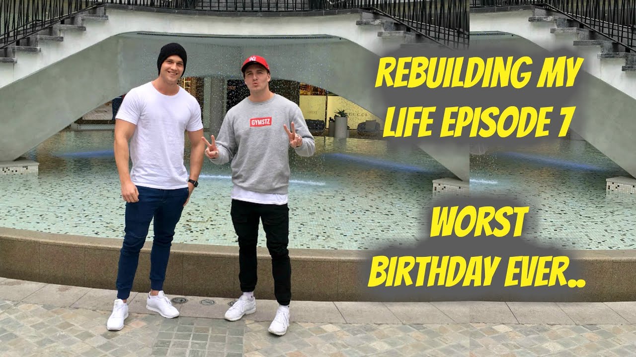 Rebuilding My Life Episode 7: Back to Gold Coast | Worst Birthday Ever ...