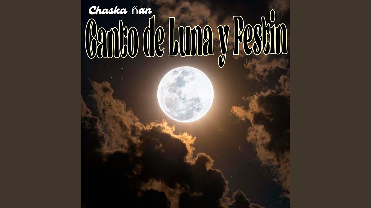 Canto de Luna y Festín - YouTube