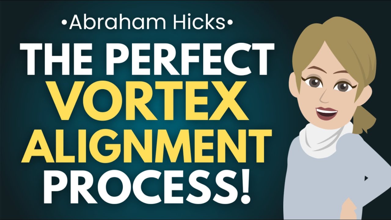 The PERFECT Vortex Alignment Process! Feel This First! 💖 Abraham Hicks ...
