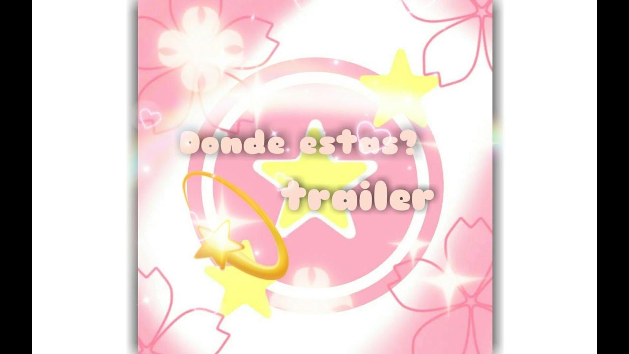Donte estas? trailer (♡ amy tutoriales _ y mas ♡ oficial ) - YouTube