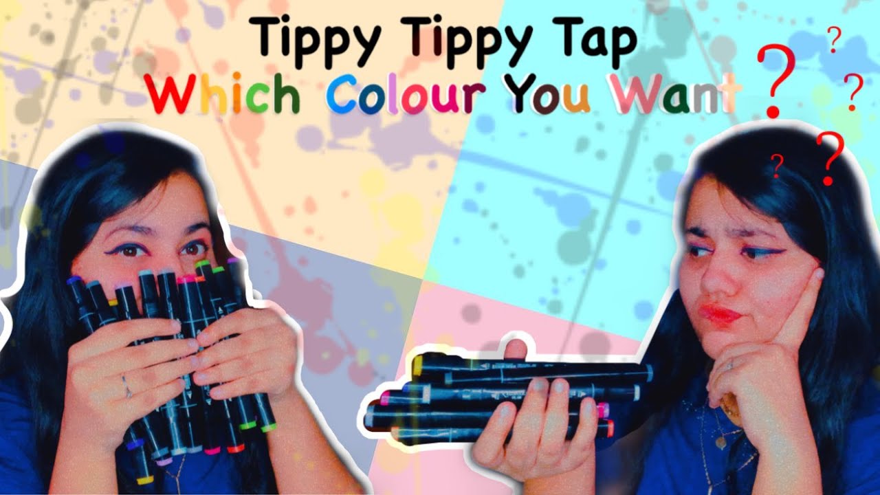Tippy Tippy Tap Which Colour You Want? - YouTube