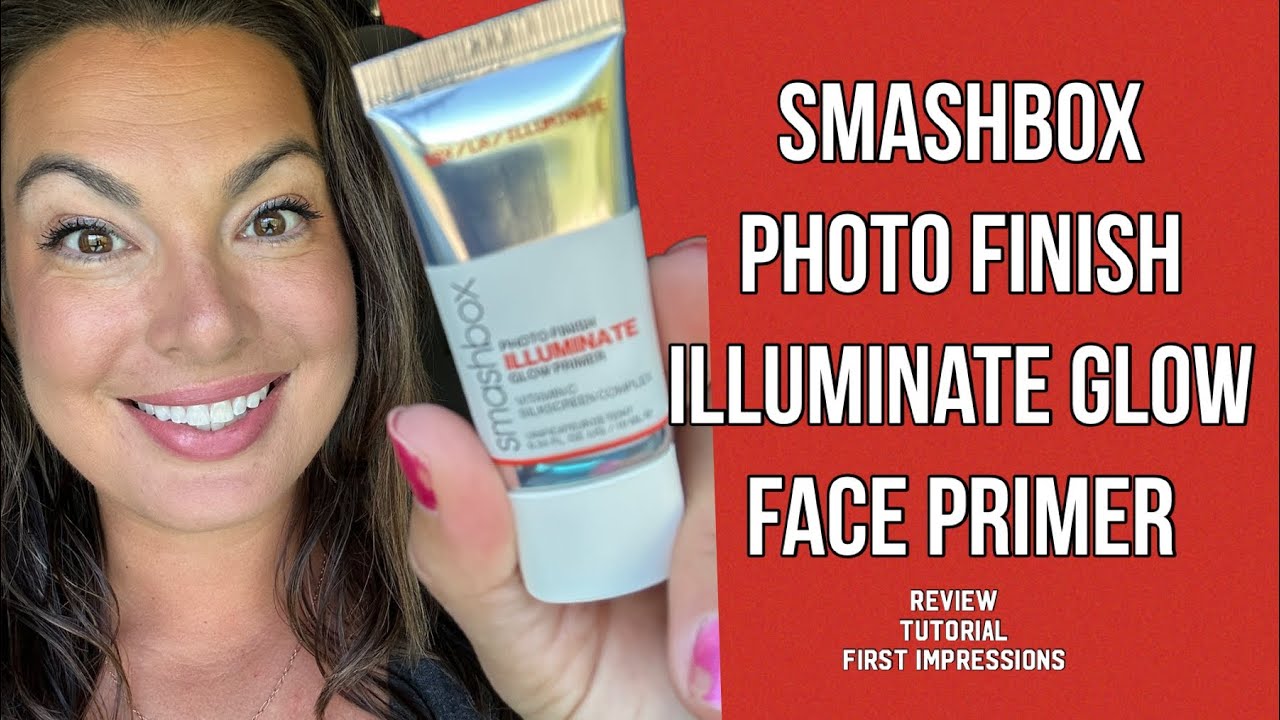 Smashbox Photo Finish Illuminate Glow Face Primer - first impressions, review, tutorial # ...